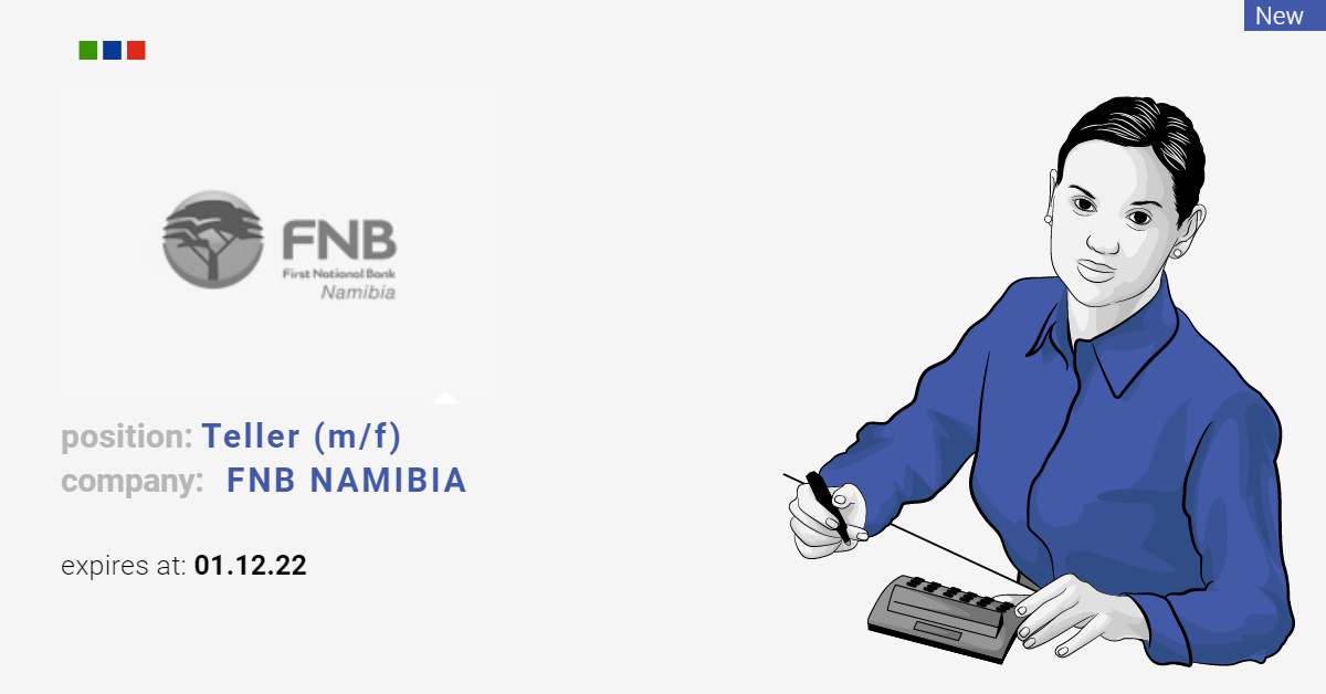 FNB NAMIBIA: Teller (m/f), Okahandja - Working.co.na