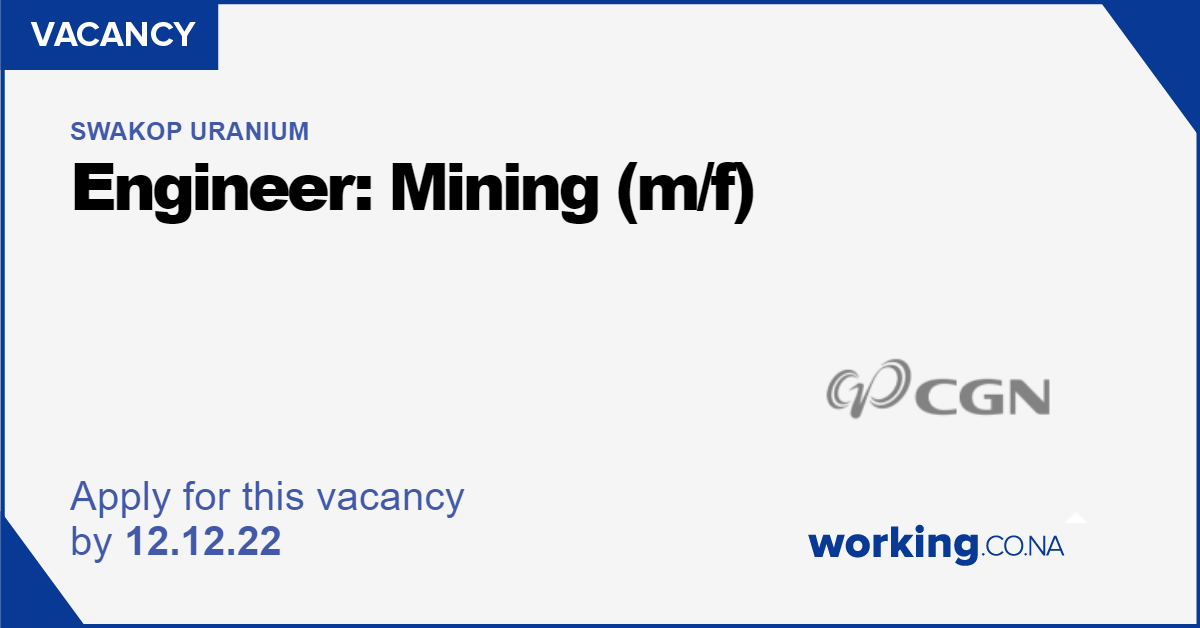 Swakop Uranium: Engineer: Mining (m/f), Erongo - Working.co.na