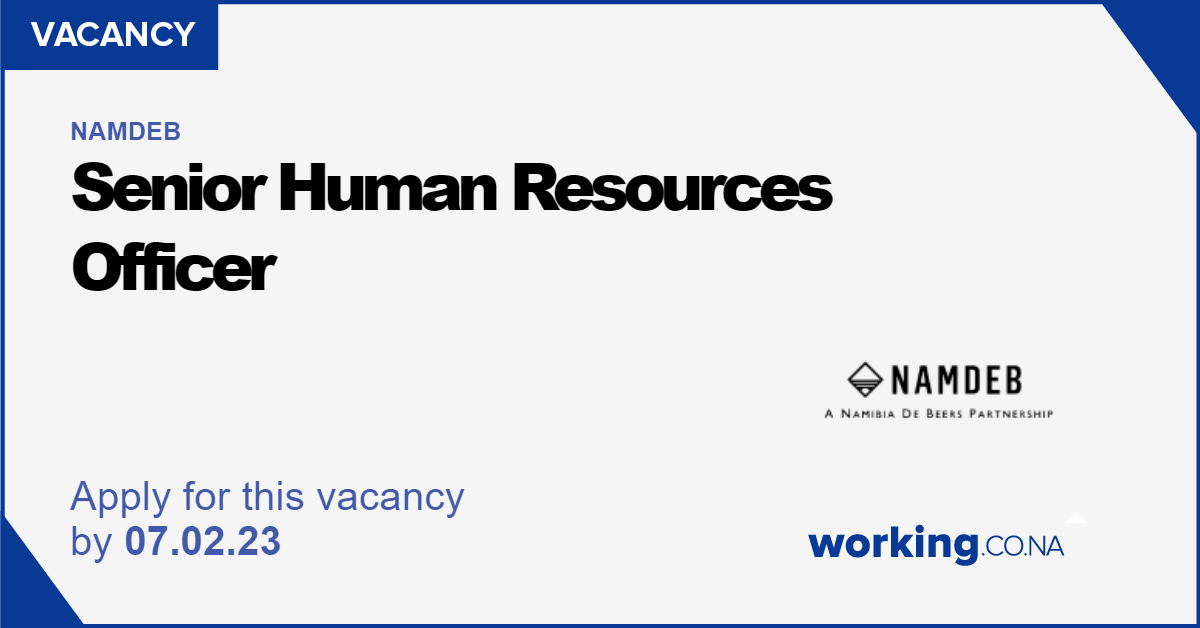 Namdeb: Senior Human Resources Officer, Windhoek - Working.co.na