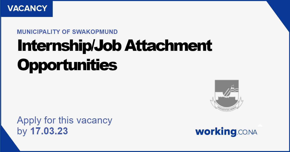 Municipality of Swakopmund: Internship/Job Attachment Opportunities ...