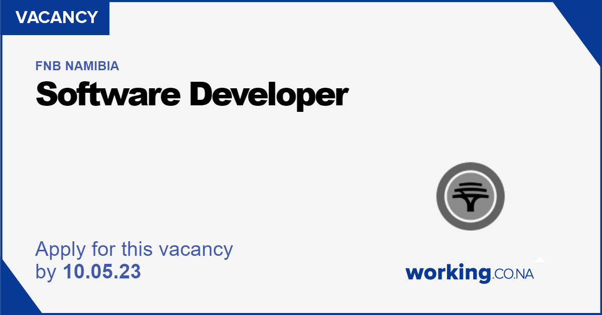 FNB NAMIBIA: Software Developer, Windhoek - Working.co.na