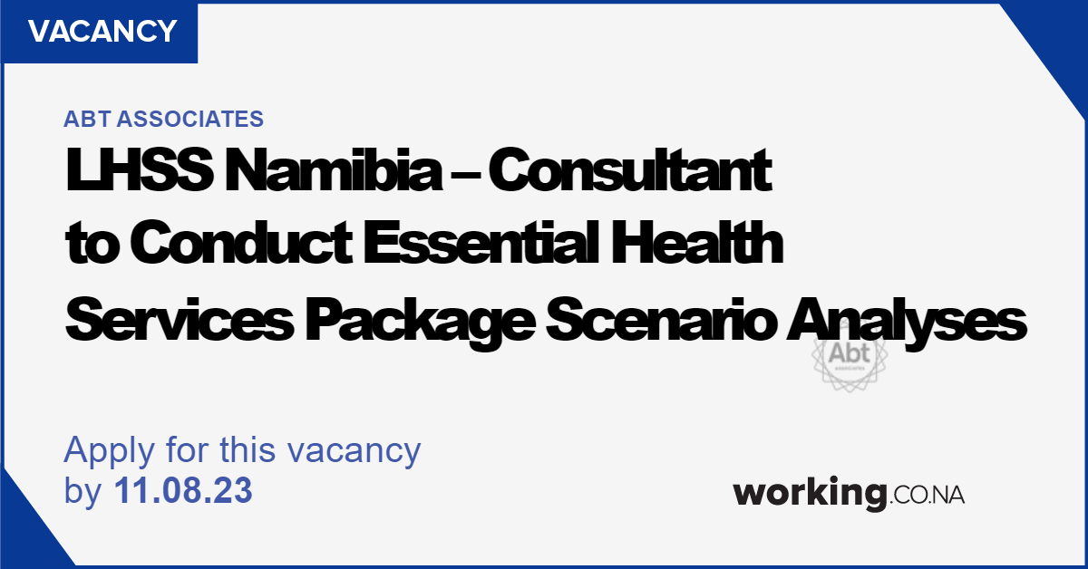 ABT Associates: LHSS Namibia – Consultant to Conduct Essential Health ...