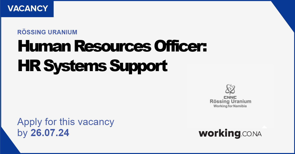 Rössing Uranium: Human Resources Officer: HR Systems Support, Arandis ...