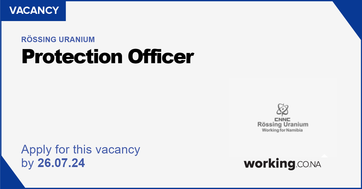 Rössing Uranium: Protection Officer, Arandis - Working.co.na