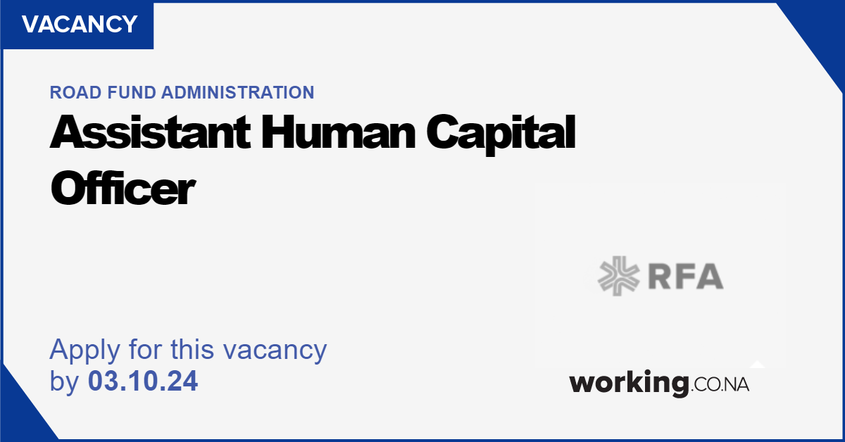 Road Fund Administration: Assistant Human Capital Officer, Windhoek ...