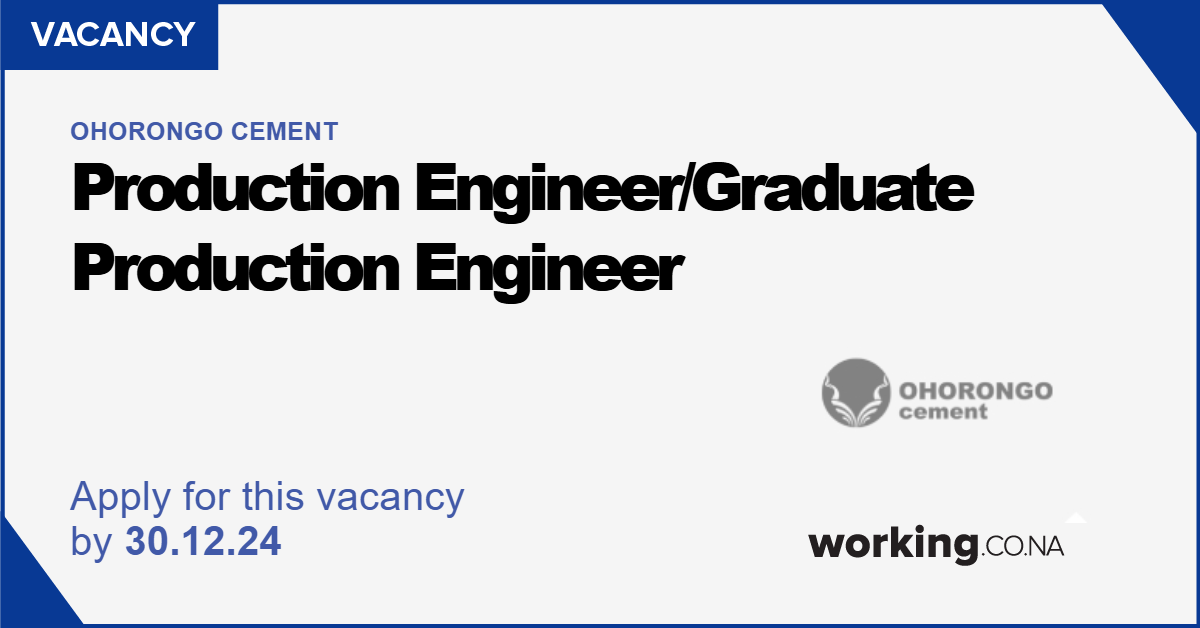 Ohorongo Cement: Production Engineer / Graduate Production Engineer ...